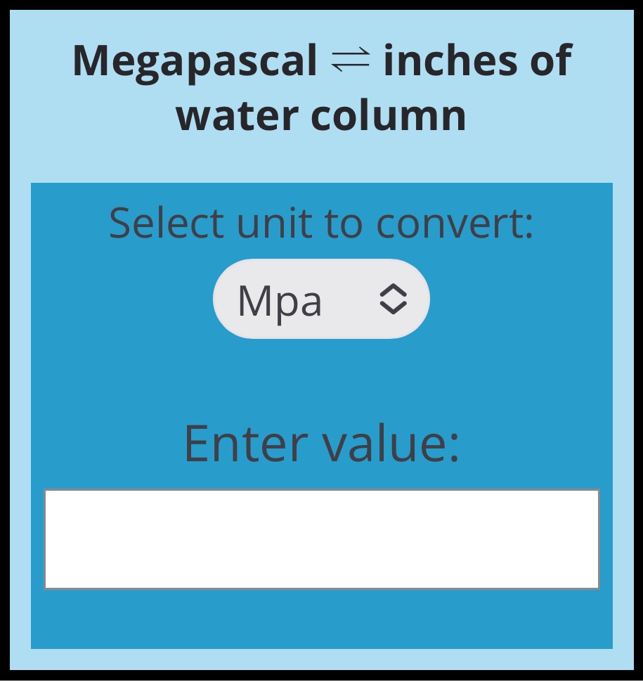 Mpa To InH2O Pressure Conversion Mpa To InH2O Pressure Conversion